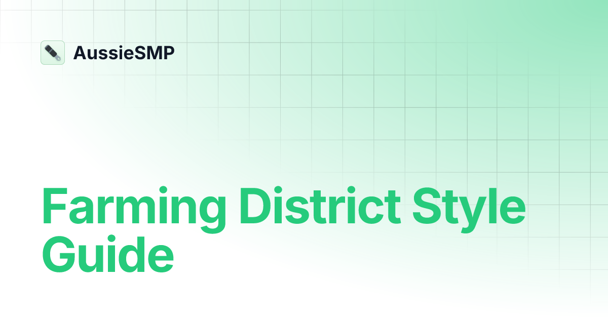 Farming District Style Guide | AussieSMP